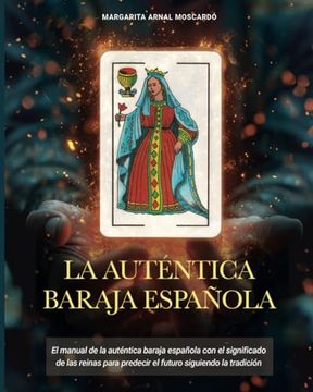 Libro La Autentica Baraja Española De Margarita Arnal Moscardo - Buscalibre