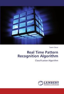 Libro Real Time Pattern Recognition Algorithm: Classification Algorithm De Samir Desai - Buscalibre
