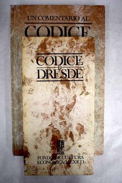 Libro Un comentario al Códice de Dresde: libro de jeroglíficos maya ...