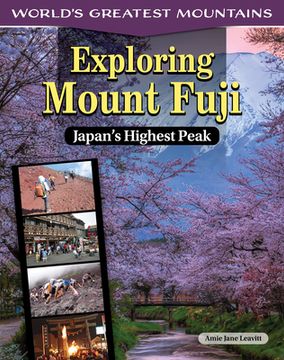 Libro Exploring Mount Fuji: Japan's Highest Peak (en Inglés) De Leavitt ...