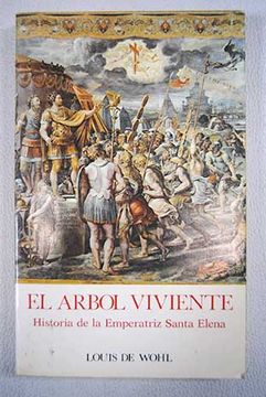 Libro El árbol viviente: historia de la emperatriz Santa Elena De De ...