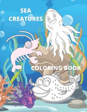 Libro Sea Creatures Coloring Book: A Coloring Book For Kids Amazing ...