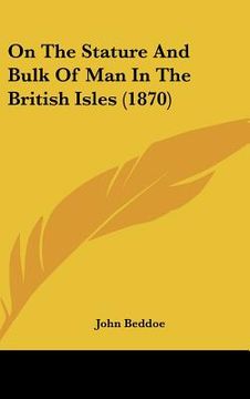 Libro on the stature and bulk of man in the british isles (1870) De ...