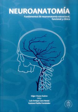 Libro NEUROANATOMIA FUNDAMENTOS DE NEUROANATOMIA ESTRUCTURAL, FUNCIONAL ...