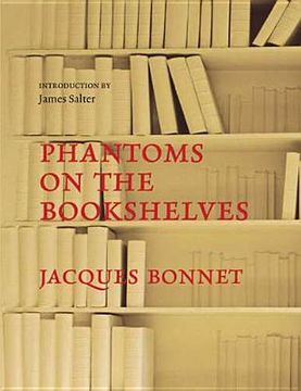 Libro phantoms on the bookshelves De bonnet, jacques/ reynolds, sian ...