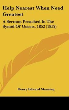 Libro help nearest when need greatest: a sermon preached in the synod ...