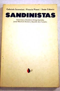 Libro sandinistas. entrevistas a humberto ortega saavedra, jaime ...