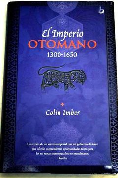 Libro El Imperio Otomano, 1300 - 1650 De Colin Imber - Buscalibre