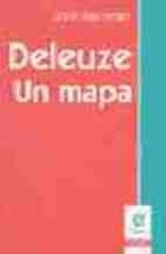 Libro Deleuze: Un Mapa De John Rajchman - Buscalibre