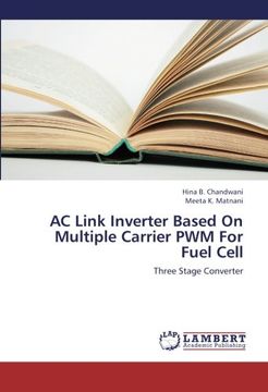 Comprar AC Link Inverter Based On Multiple Carrier PWM For Fuel Cell: Three Stage Converter De ...