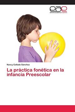 Libro La Práctica Fonética en la Infancia Preescolar De Nancy Collado ...