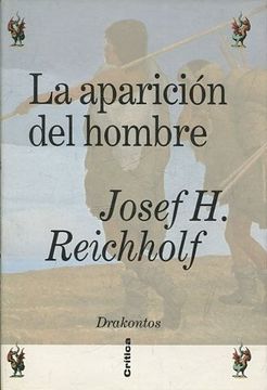 Libro LA APARICION DEL HOMBRE., REICHHOLF, Josef H., ISBN 47829968 ...