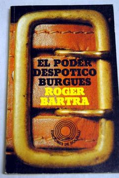 Libro El Poder Despótico Burgués: Las Raices Campesinas De Las ...