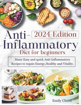 Libro Anti-inflammatory Diet for Beginners: Ultimate Guide to Wellness Nutrition: Many Easy and ...