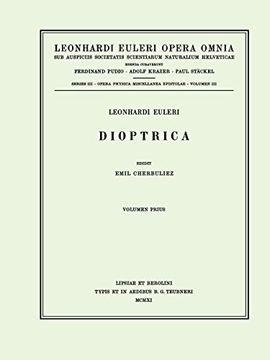 Libro Dioptrica 1st Part (Leonhard Euler, Opera Omnia, 3 (en Latin) De Leonhard Euler ...
