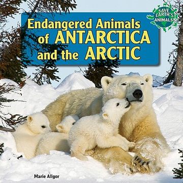 Libro endangered animals of antarctica and the arctic De marie allgor ...
