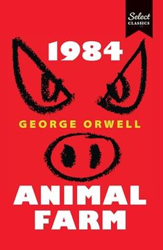 Libro Select Classics: 1984 + Animal Farm: (Original, Unabridged ...