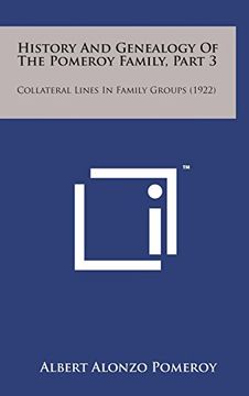 Libro History and Genealogy of the Pomeroy Family, Part 3: Collateral ...