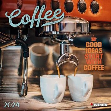 Comprar Coffee 2024: Kalender 2024 De - Buscalibre