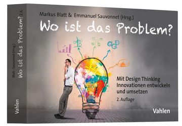Libro Wo ist das Problem? Mit Design Thinking Innovationen Entwickeln ...