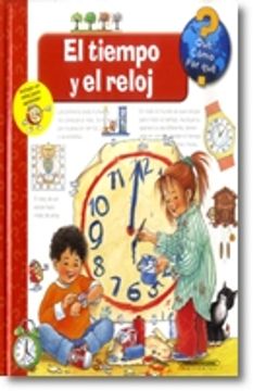 Libro Cómo y por que el Tiempo y el Reloj De Varios Autores - Buscalibre