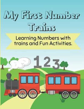 Libro My First Number trains for kids ages 2-5: Learning Numbers with ...