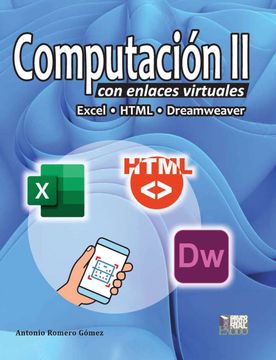 Libro Computación ii con Enlaces Virtuales. Excel, Html, Dreamweaver De Antonio Romerogomez ...