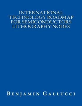 Libro International Technology Roadmap for Semiconductors Lithography ...