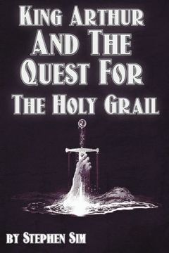Libro King Arthur and the Quest for the Holy Grail: The Grail Quests ...