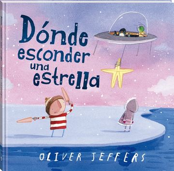 Libro Dónde Esconder una Estrella De Oliver Jeffers - Buscalibre Chile