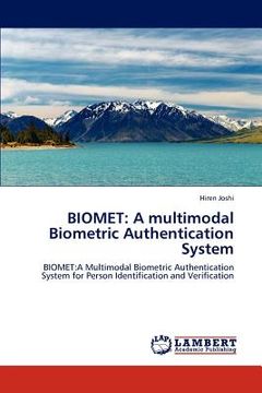Libro biomet: a multimodal biometric authentication system (en Inglés ...