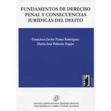 Libro Fundamentos de Derecho Penal y Consecuencias Jurídicas del Delito De Francisco Javier ...