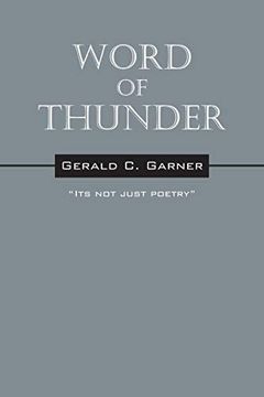 Libro Word of Thunder: Its not Just Poetry (en Inglés) De Gerald C ...