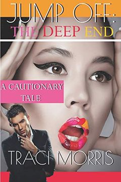 Libro Jump Off: The Deep End: A Cautionary Tale (en Inglés) De Traci ...