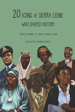 Libro 20 Icons of Sierra Leone Who Shaped History: Children's Version ...
