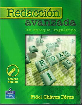 Libro Redaccion Avanzada: Un Enfoque Linguistico De Fidel Chavez Perez ...