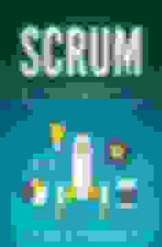 Libro Scrum: The Ultimate Advanced Guide to Learn & Master Scrum (libro ...