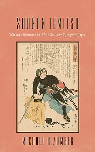 Libro shogun iemitsu,war and romance in 17th century tokugawa japan De ...