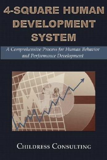 Libro 4-square human development system,a comprehensive process for human behavior and ...