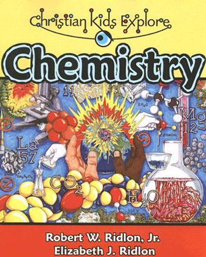 Libro christian kids explore chemistry De robert ridlon - Buscalibre