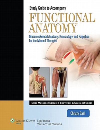 Libro functional anatomy,musculoskeletal anatomy, kinesiology, and palpation for manual ...