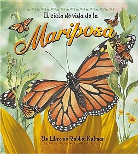 Libro el ciclo de vida de la mariposa / life cycle of a butterfly De ...