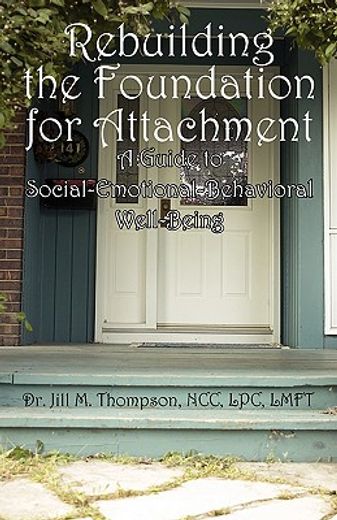 Libro rebuilding the foundation for attachment: a guide to social ...