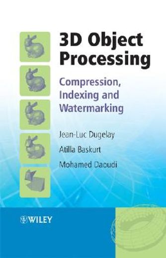 Libro 3d object processing,compression, indexing and watermarking, jean-luc (edt) dugelay, ISBN ...