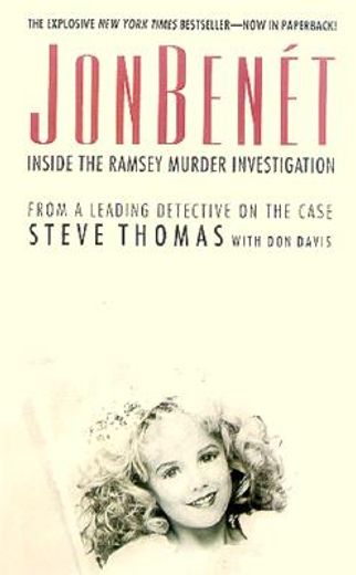 Libro jonbenet,inside the ramsey murder investigation De steve thomas - Buscalibre