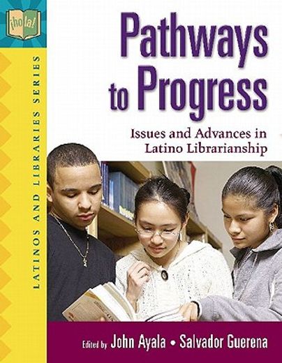 Libro pathways to progress,isssues and advances in latino librarianship De - Buscalibre