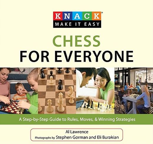 Libro Chess for Everyone: A Step-By-Step Guide to Rules, Moves ...