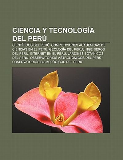 Libro ciencia y tecnolog a del per: cient ficos del per , competiciones ...