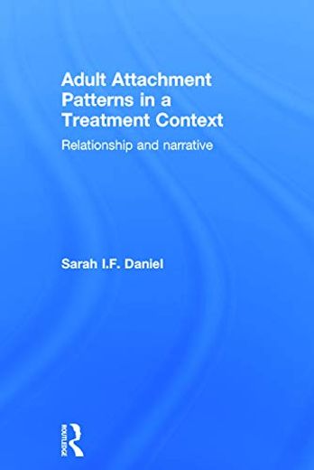 Libro Adult Attachment Patterns in a Treatment Context: Relationship ...