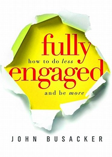 Libro fully engaged,how to do less and be more, john busacker, ISBN ...